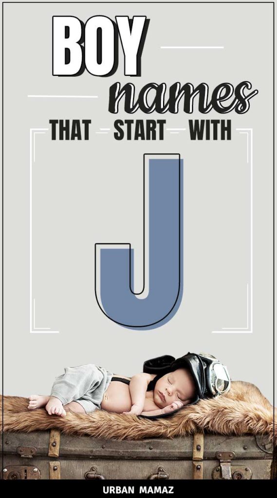 The Ultimate List of J Names for Boys - You'll Fall In Love With ...