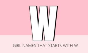Girl Names That Start With W - Urban Mamaz