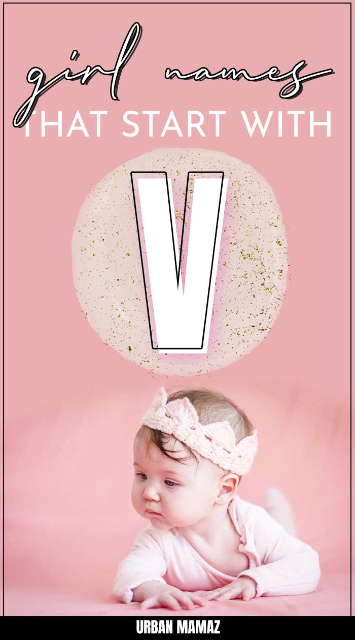 Girl Names That Start With V Urban Mamaz Girl Names That Start With V Urban Mamaz